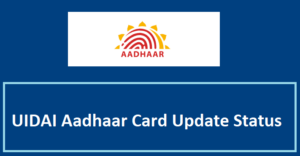 UIDAI Aadhaar Update Status Check 2025 Name! Address, Phone Number Change